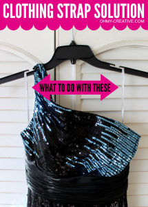 Step By Step Guide: What To Do With Clothing Straps? - Oh My Creative