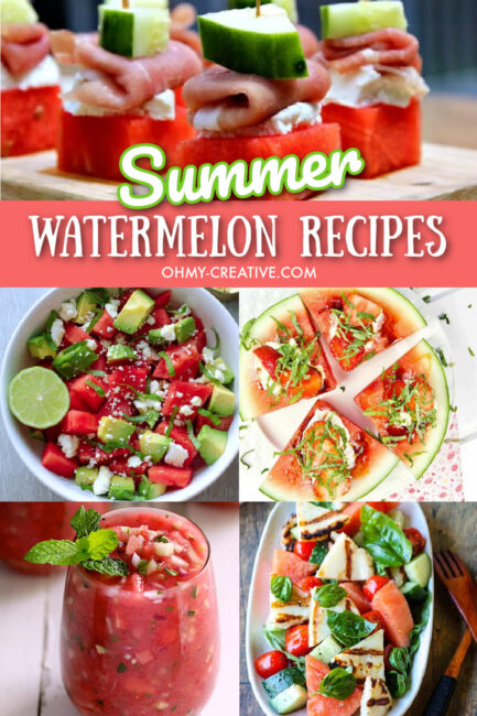Watermelon Recipes Perfect For Summer - Oh My Creative
