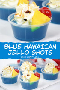 Blue Hawaiian Jello Shots - Oh My Creative