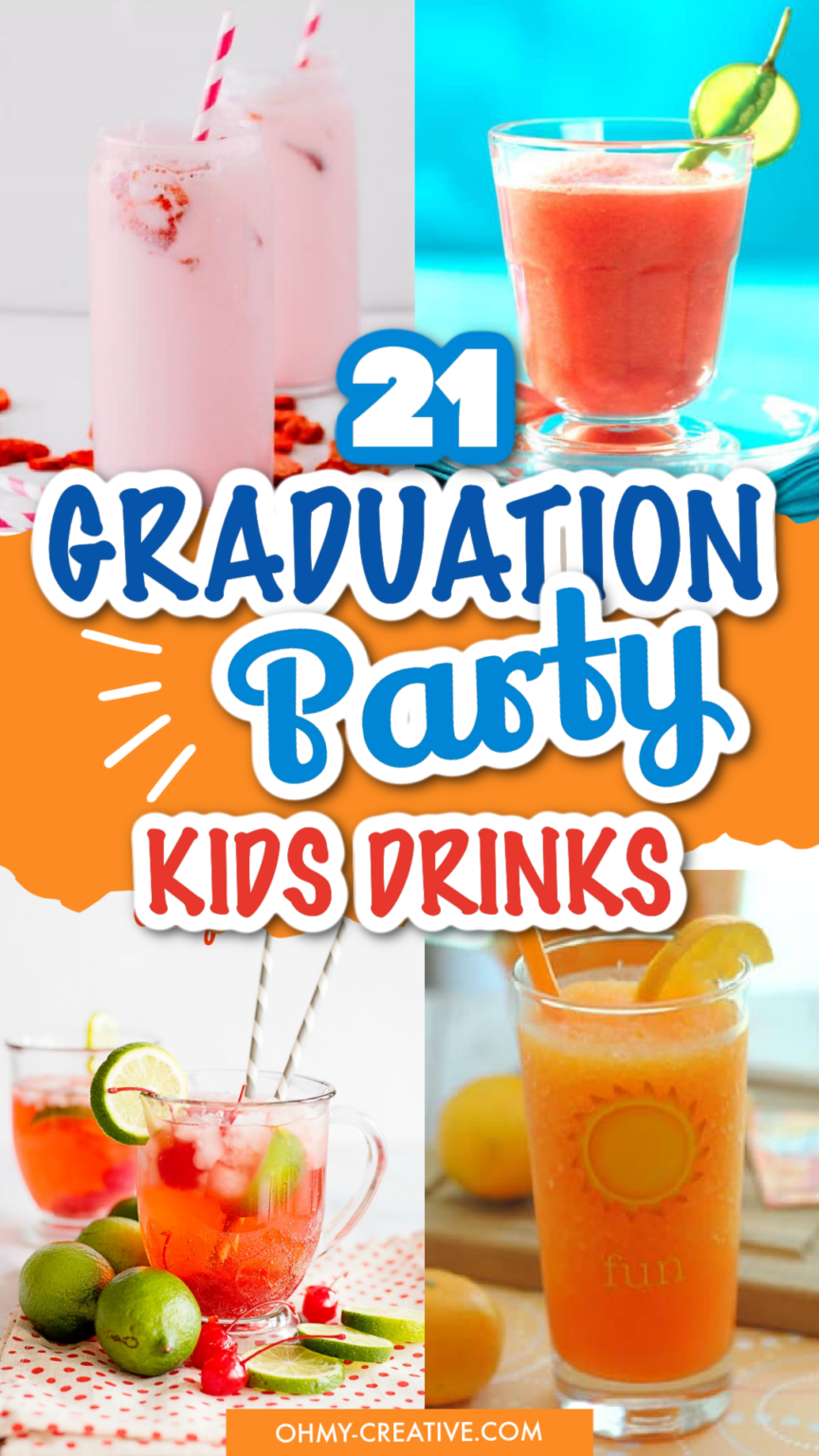 21 Graduation Party Drinks (non-alcoholic) - Oh My Creative