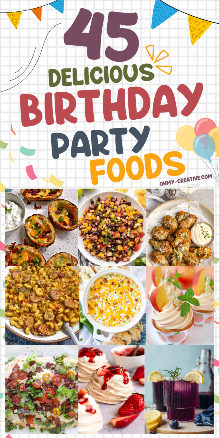 45 Delicious Birthday Party Foods - Oh My Creative