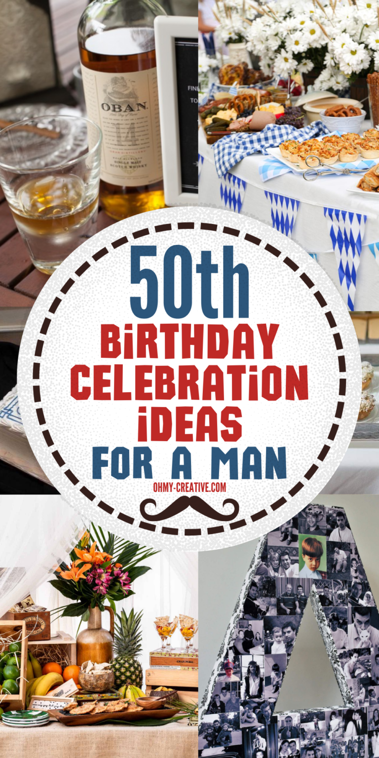 50th Birthday Celebration Ideas For A Man - Oh My Creative