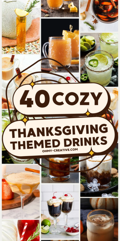 40 Cozy Thanksgiving Themed Drinks - Oh My Creative