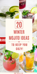 20 Winter Mojito Ideas to Keep You Cozy! - Oh My Creative
