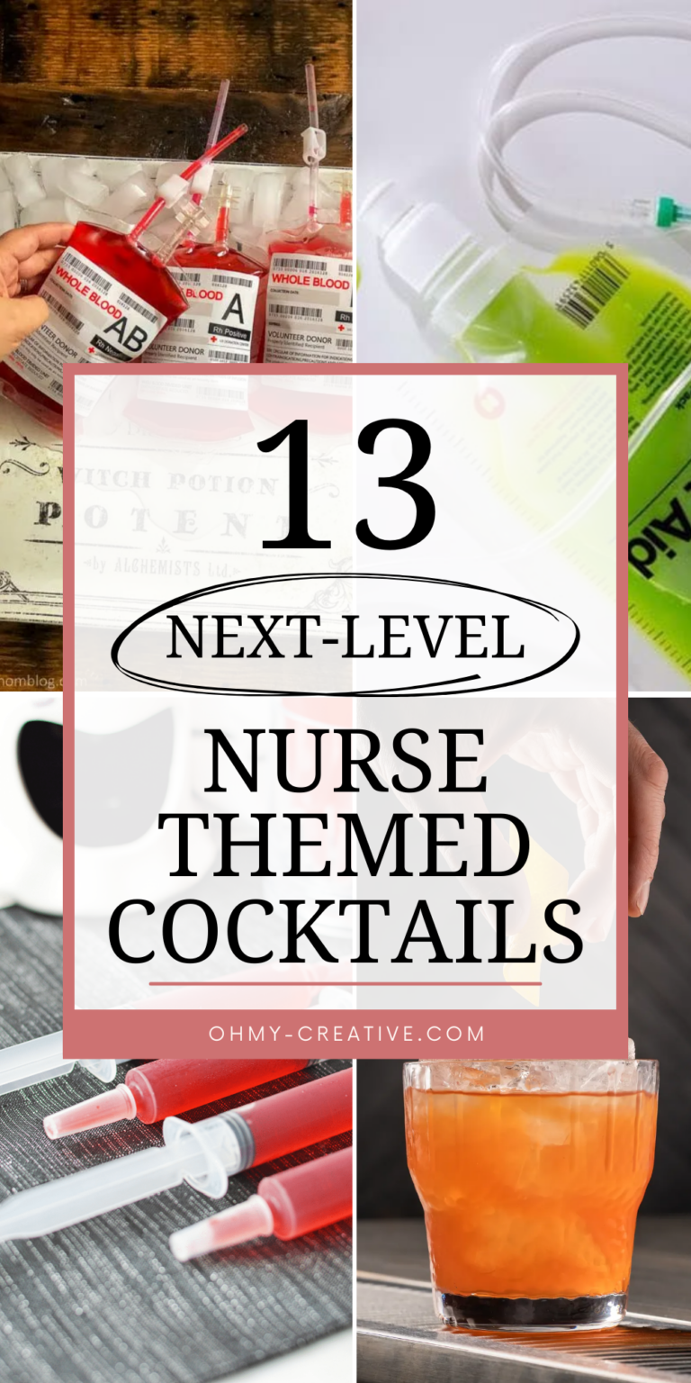 13 Next-Level Nurse Themed Cocktails - Oh My Creative