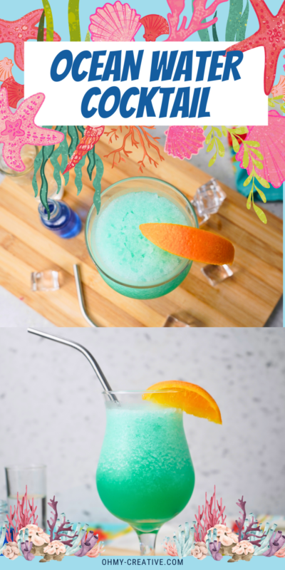 Refreshing Ocean Water Cocktail - Oh My Creative