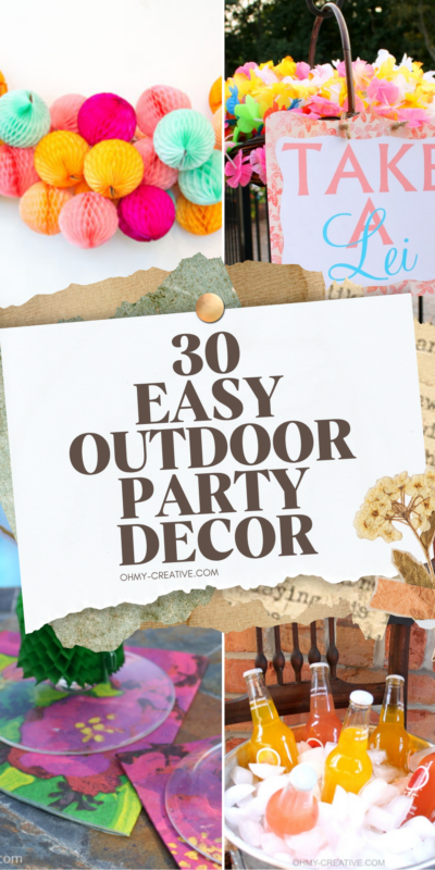 30 Easy Outdoor Party Decor - Oh My Creative