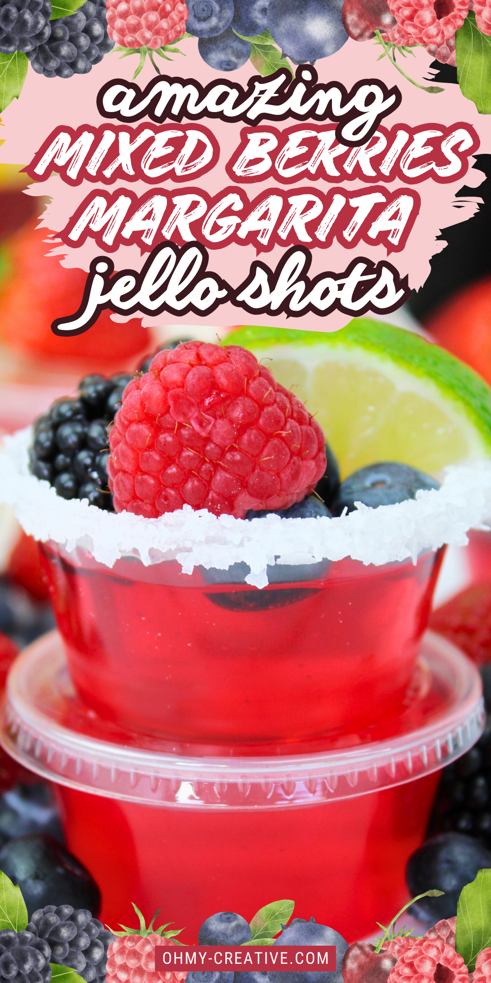 Mixed Berry Margarita Jello Shots - Oh My Creative