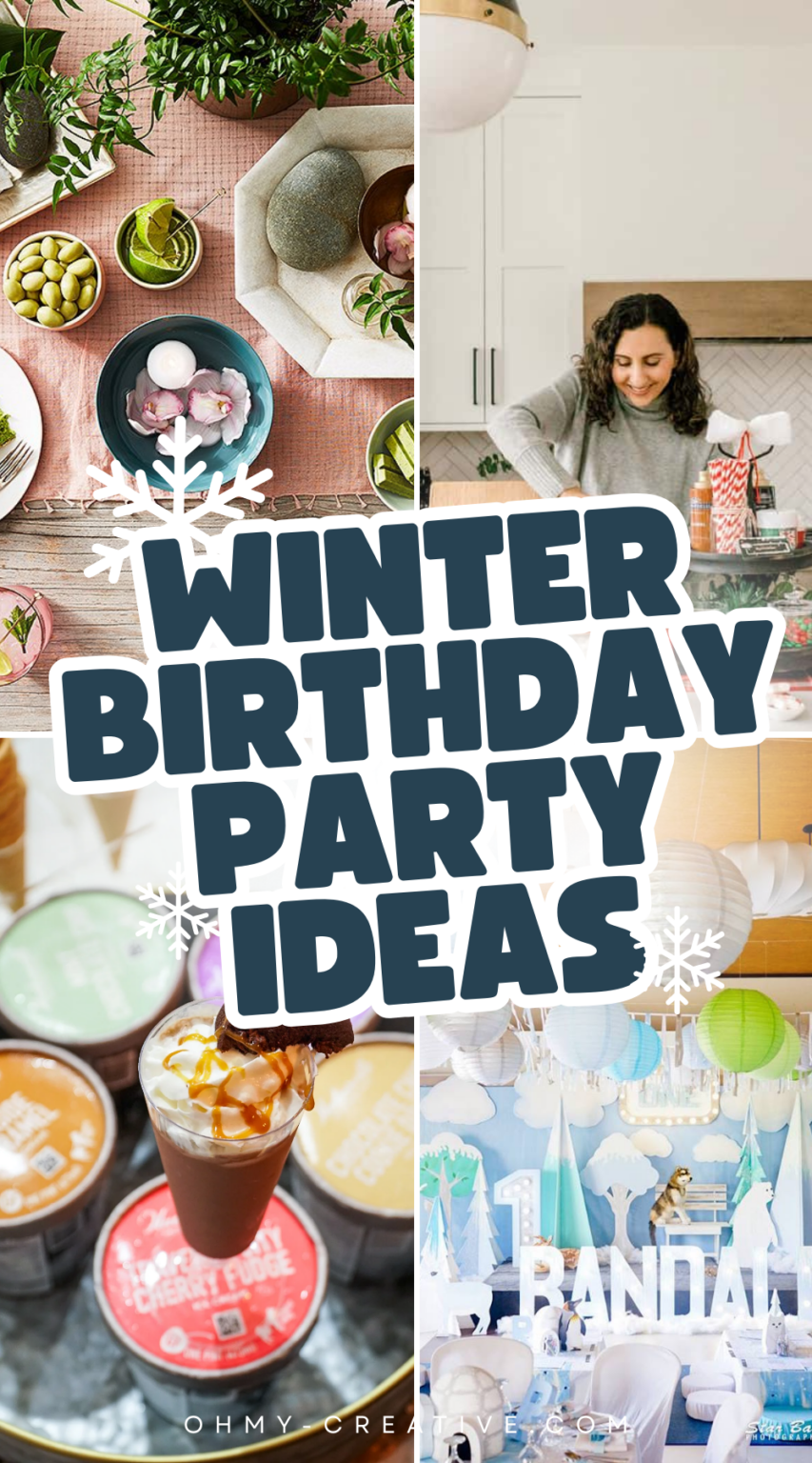 Winter Birthday Party Ideas - Oh My Creative